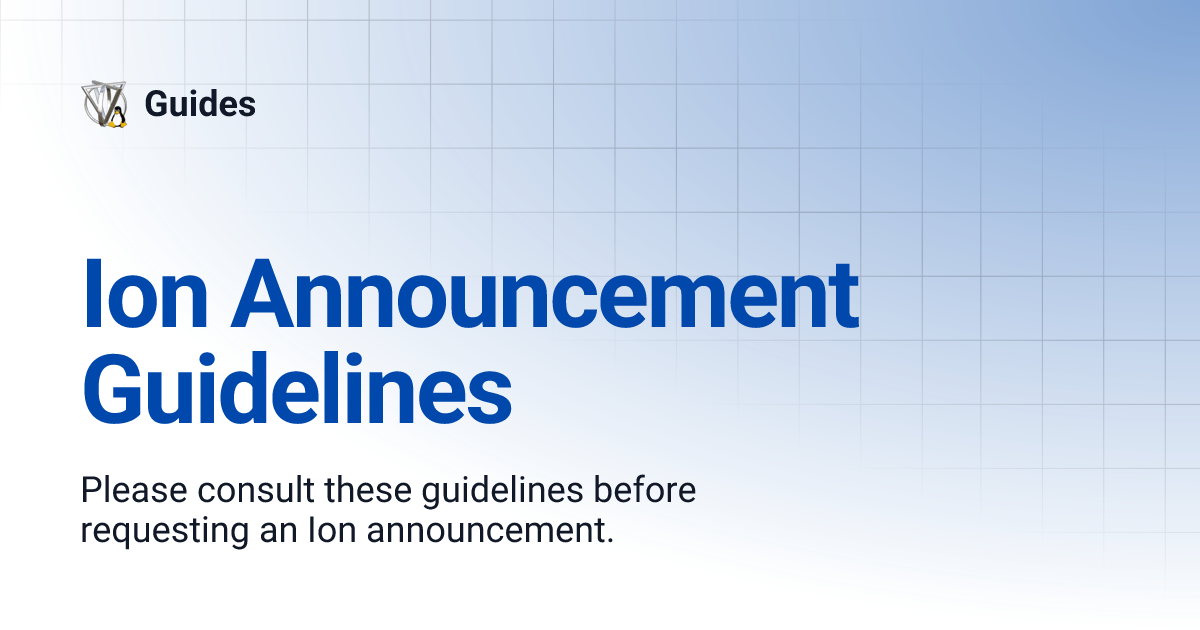 Ion Announcement Guidelines | Guides
